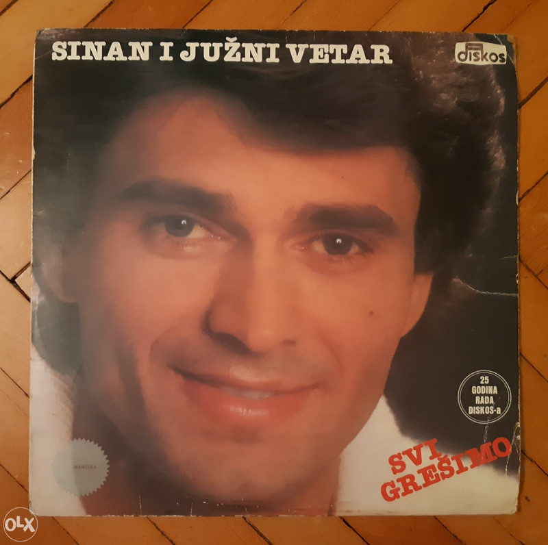 Sinan Sakić I Južni Vetar ‎– Svi Grešimo - Gramofoni i ploče - OLX.ba