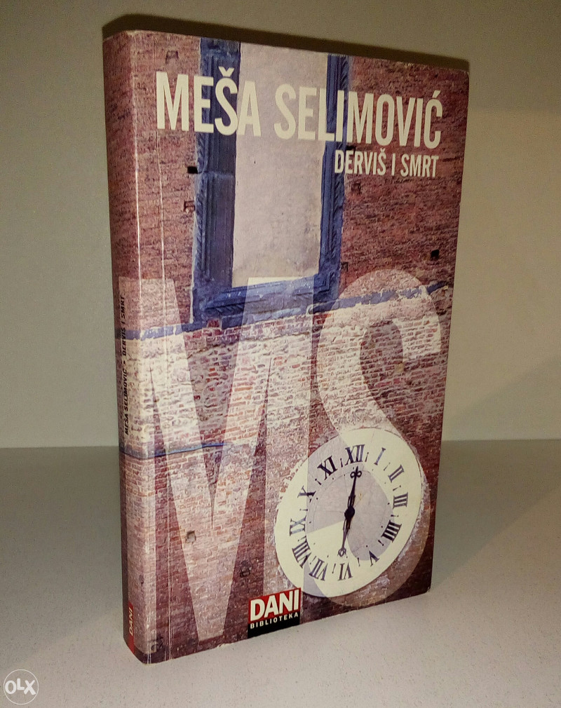 MESA SELIMOVIC-DERVIŠ I SMRT - Beletristika - OLX.ba